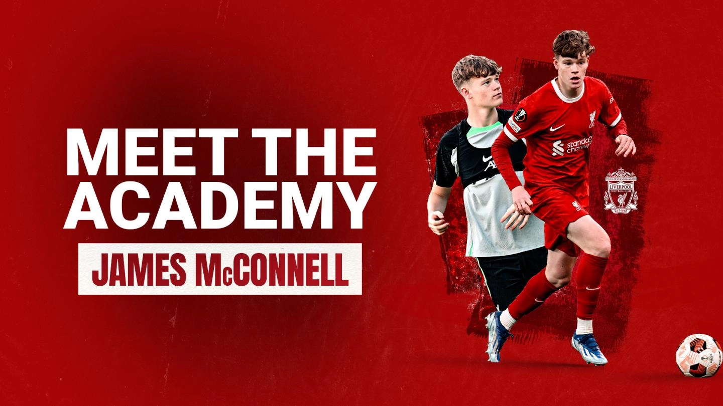 Meet the Academy: James McConnell on PL debut, Klopp hugs and playing ...