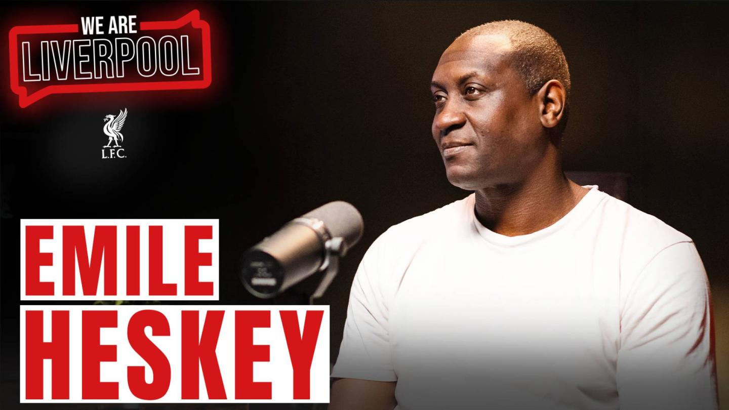 'We are Liverpool' podcast: Episode 17 - Emile Heskey - Liverpool FC