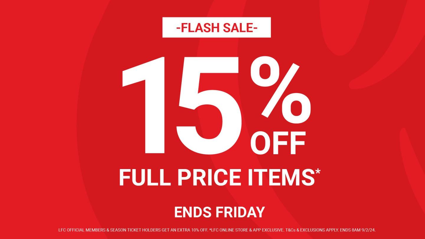Don't miss out on LFC Retail's flash sale - save 15% now* - Liverpool FC