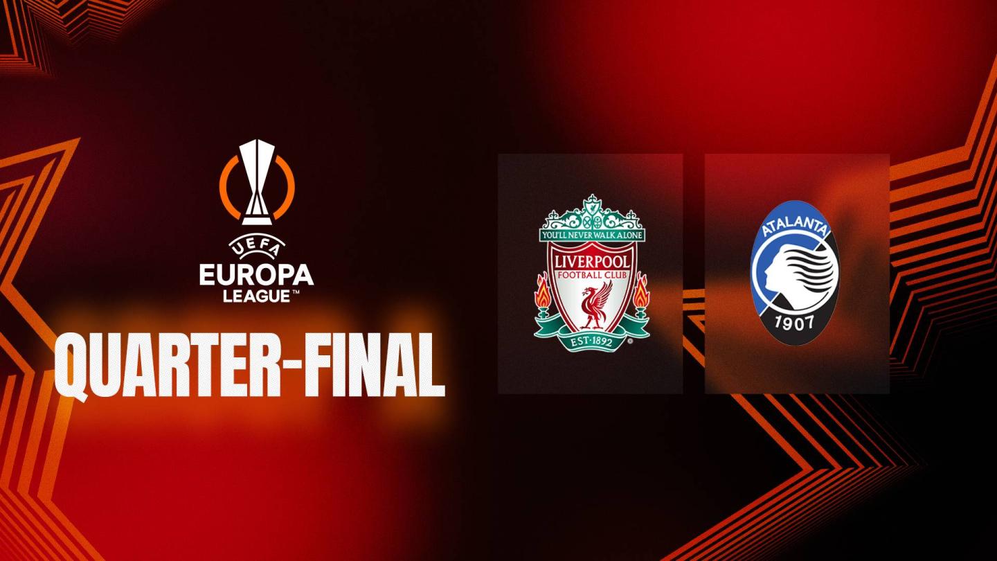 Liverpool to face Atalanta in Europa League quarter-finals - Liverpool FC