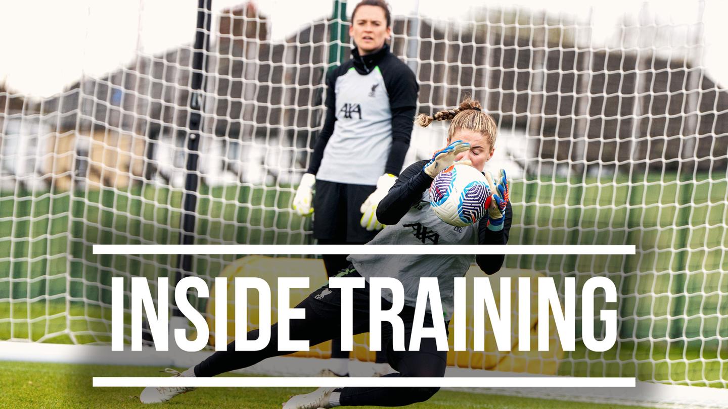 Inside Training: Close up with 'keepers and more from LFC Women's Man ...