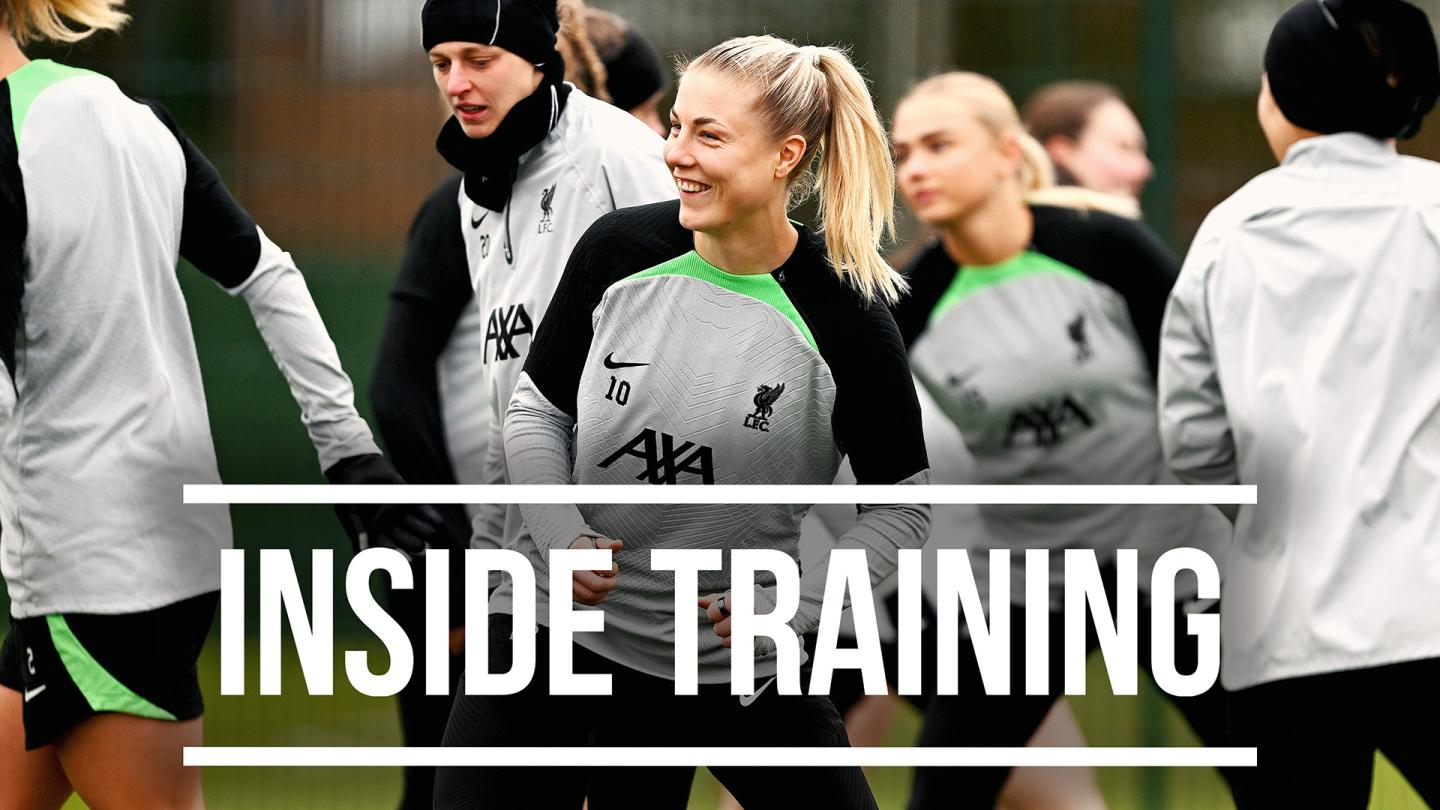 Inside Training: Behind the scenes of LFC Women's FA Cup quarter-final ...