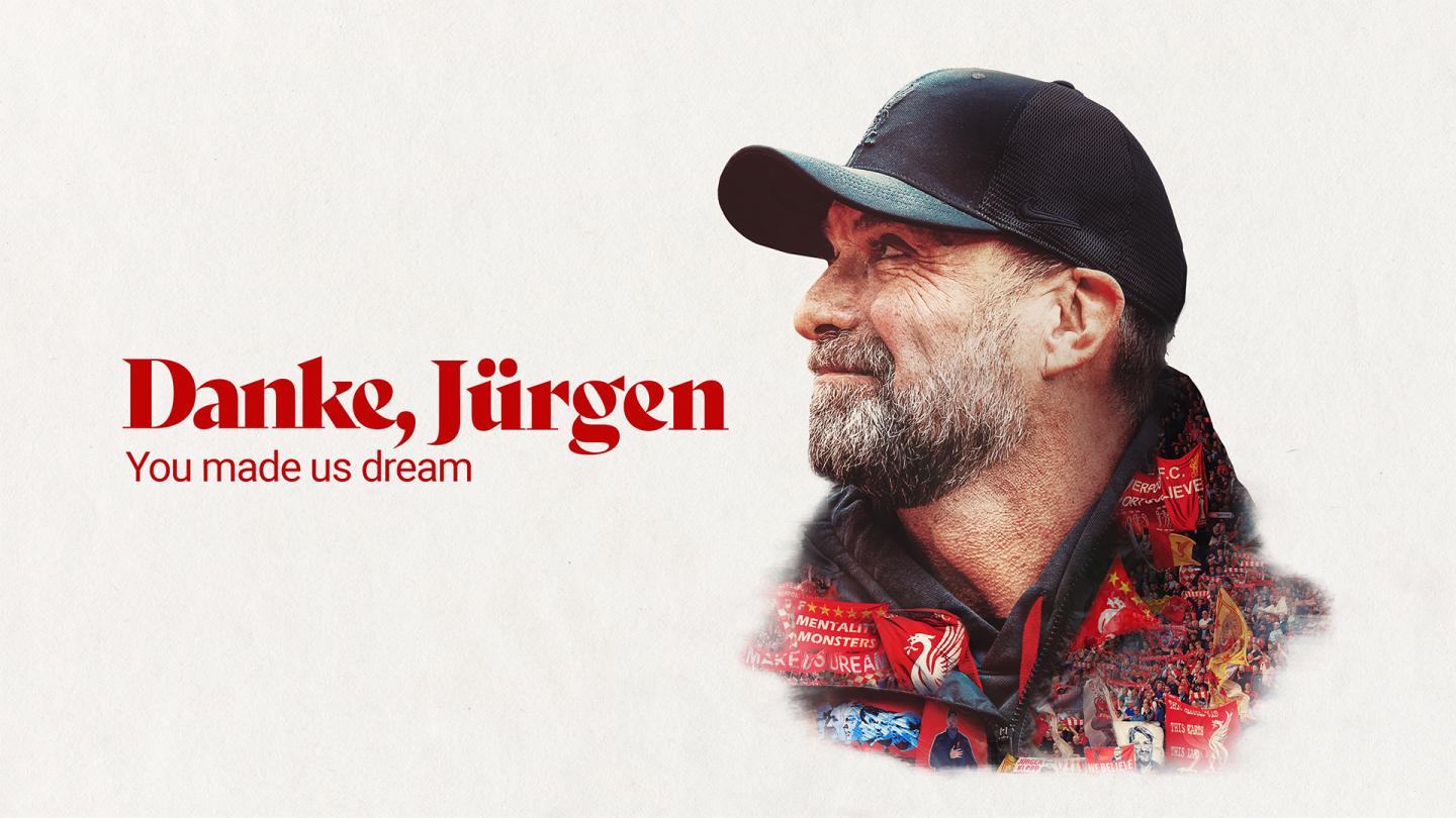 Danke, Jürgen Klopp – nine years of making Liverpool FC dream ...