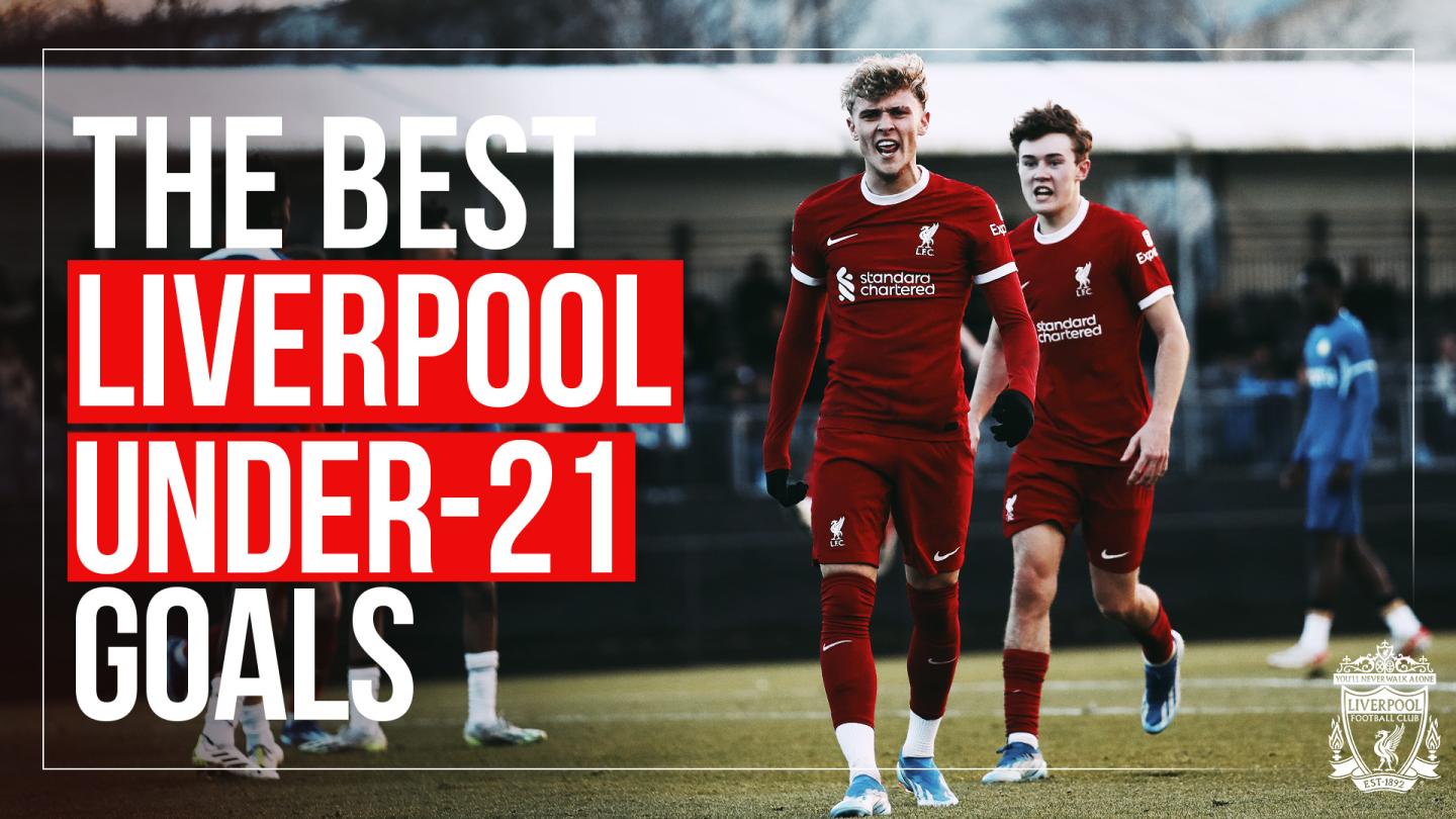 Watch: Liverpool U21s' best goals of 2023-24 - Liverpool FC