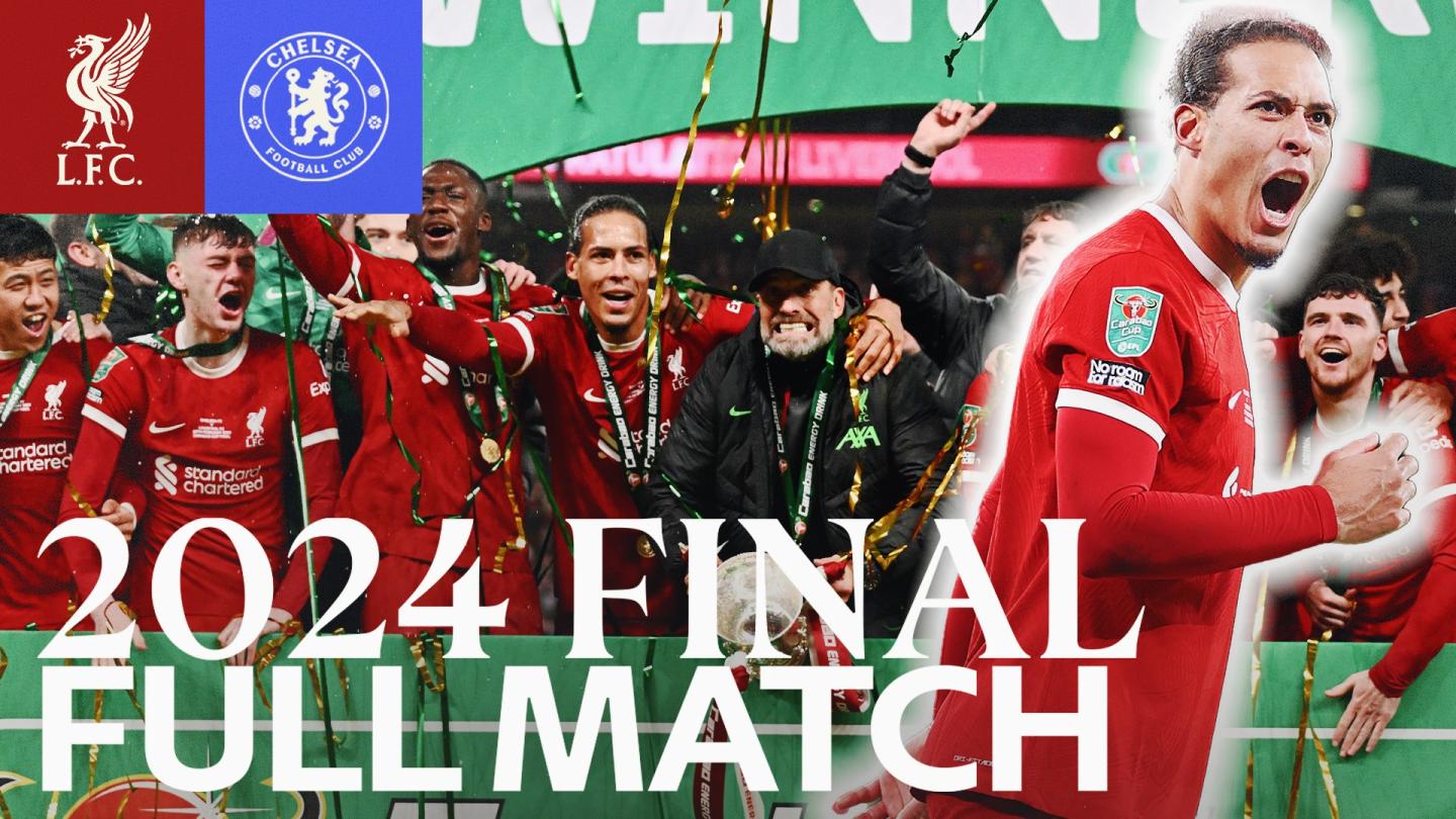 Full match replay: Watch back Liverpool's 2024 Carabao Cup final win ...