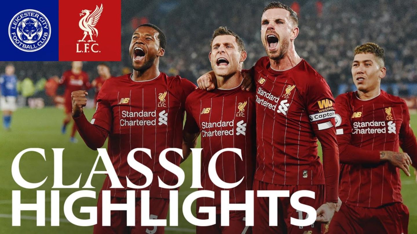 Classic Highlights: Leicester City 0-4 Liverpool (2019) - Liverpool FC