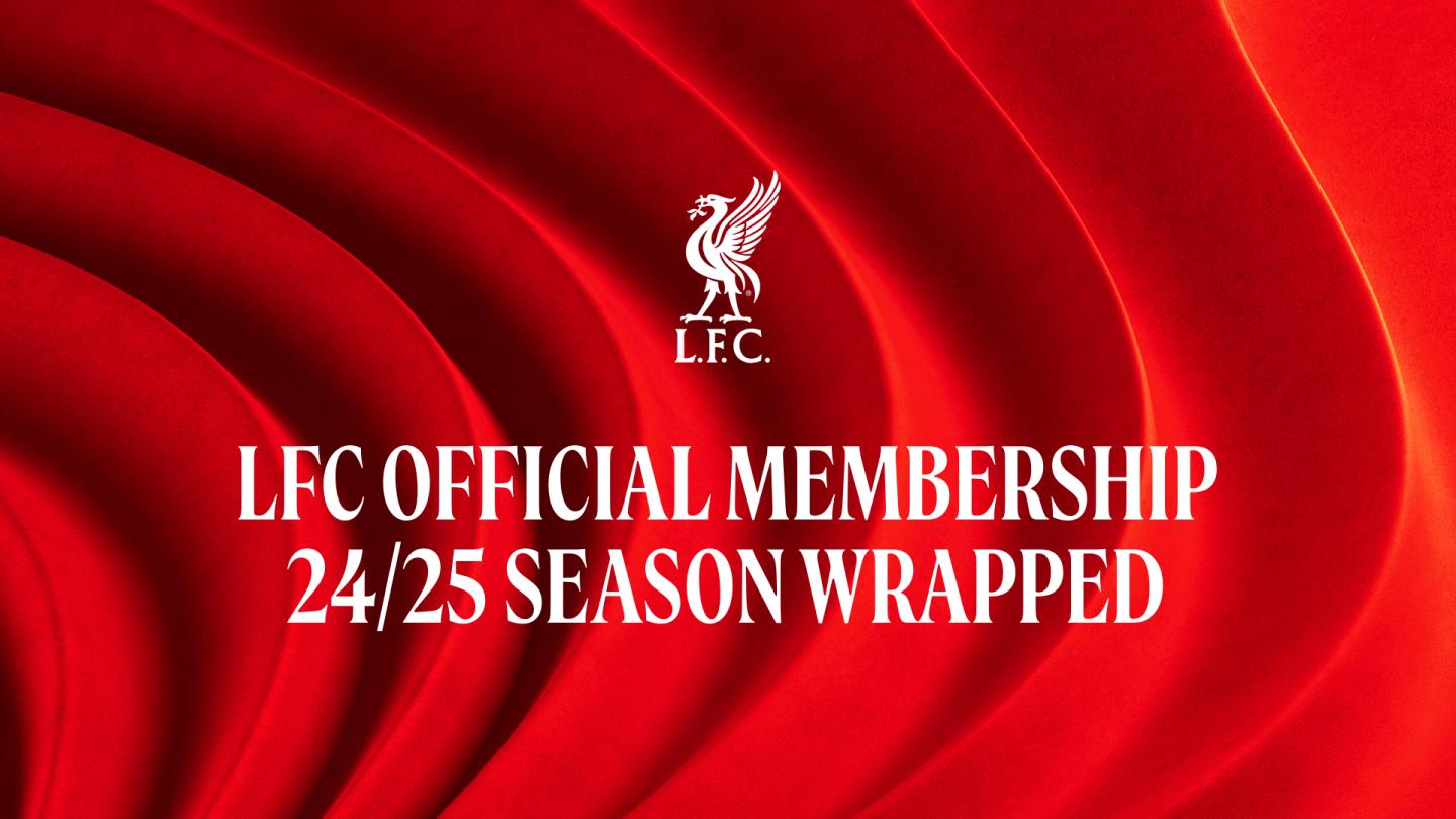 LFC Official Membership 2024/25 Season Wrapped - Liverpool FC