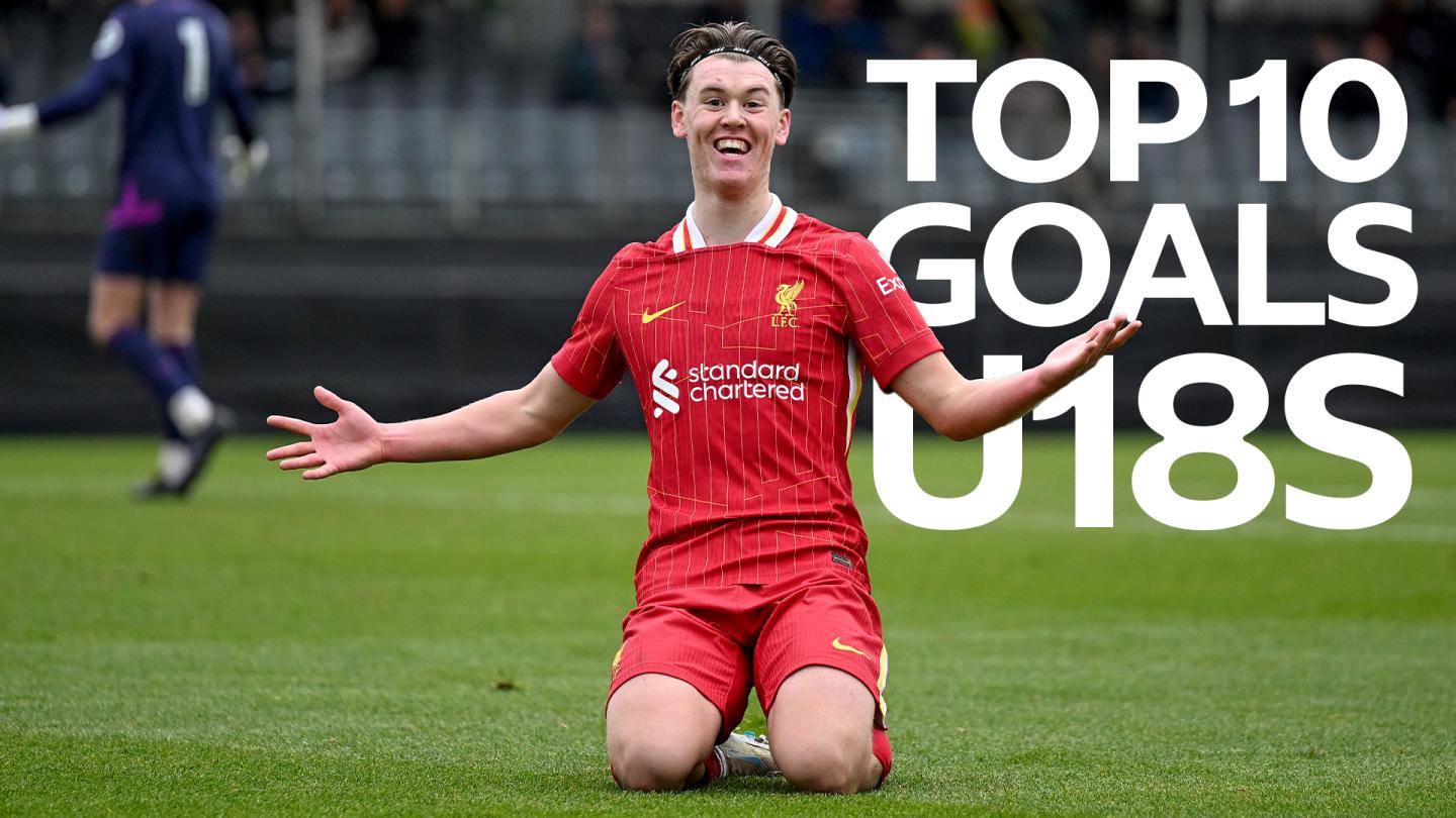 Watch: Liverpool U18s' best goals of 2024-25 - Liverpool FC