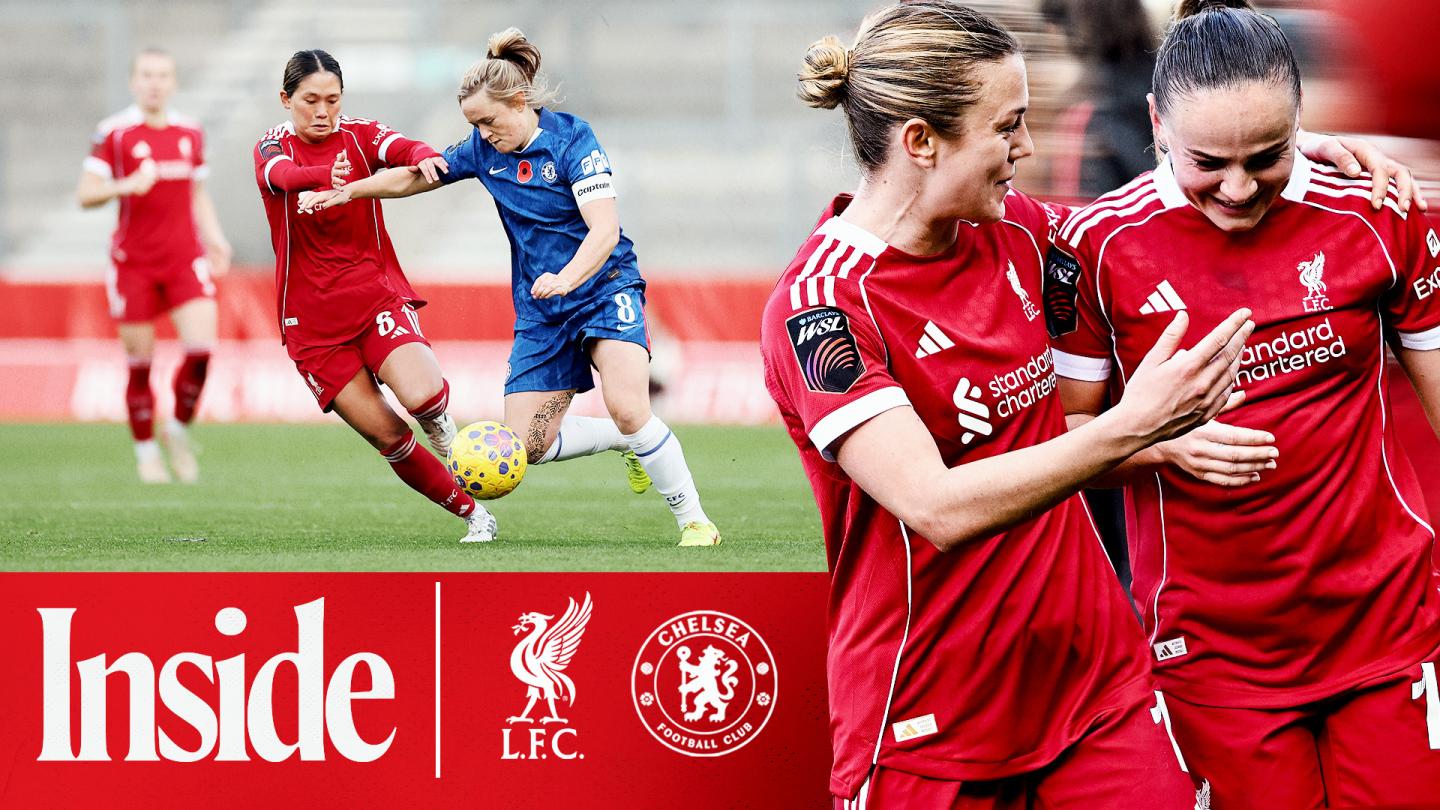 ภายใน: ดูสดใหม่กับการเสมอของลิเวอร์พูลกับเชลซีใน WSL - Liverpool FC