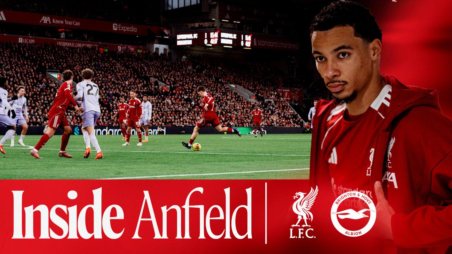 Inside Anfield: Watch unseen moments from Liverpool 2-0 Brighton ...