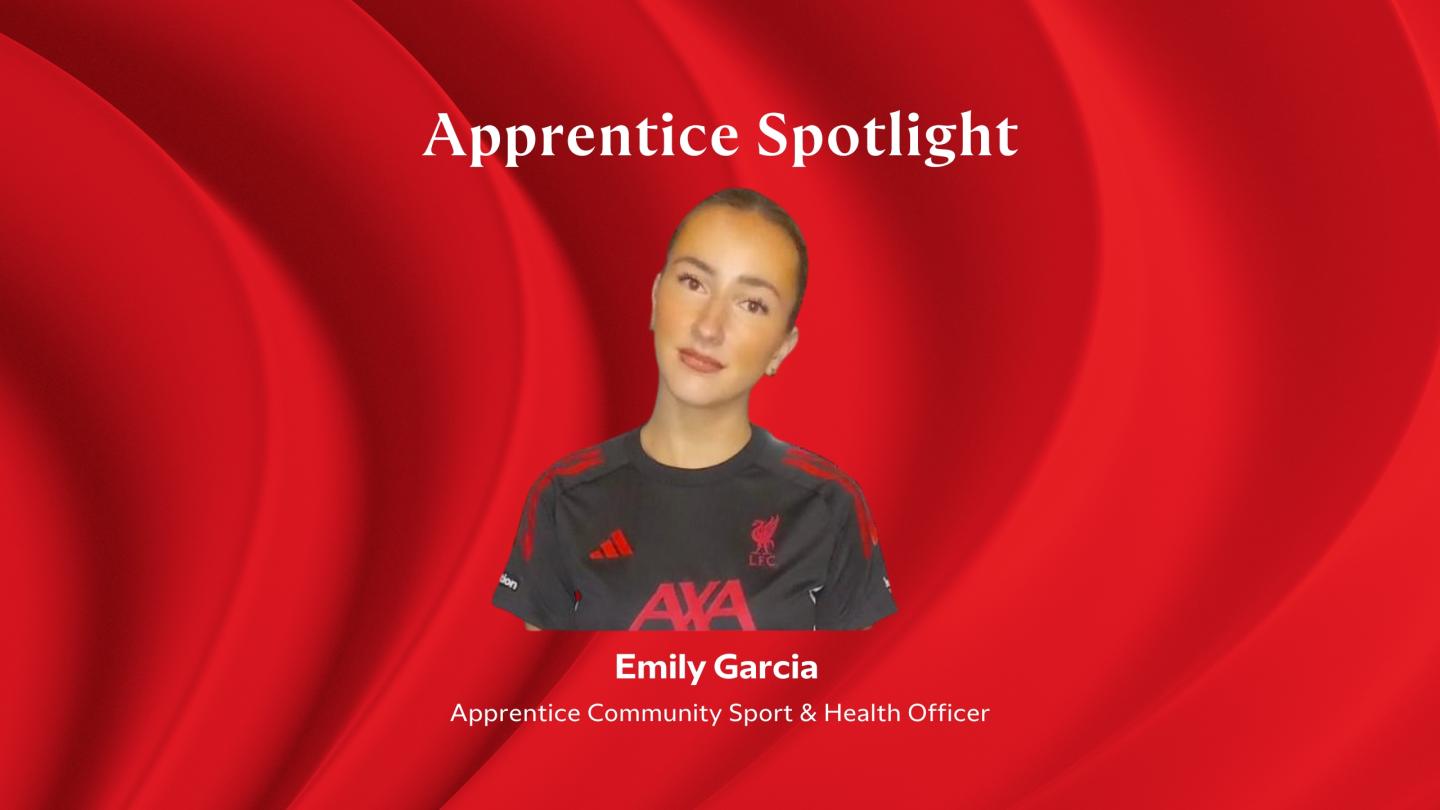 Emily’s Journey as a Community Sport & Health Apprentice - Liverpool FC