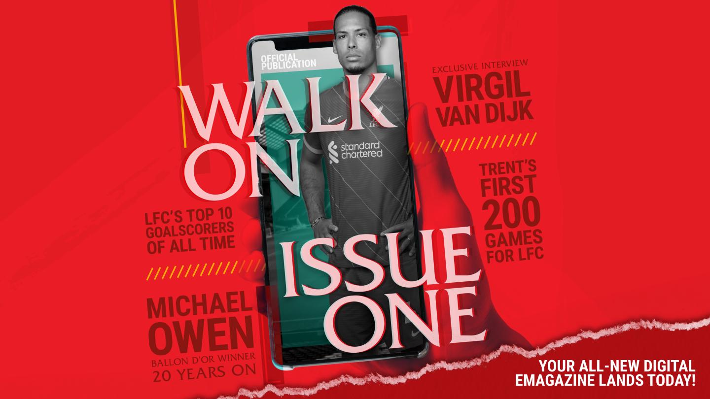 Introducing WALK ON - LFC's new eMagazine - Liverpool FC