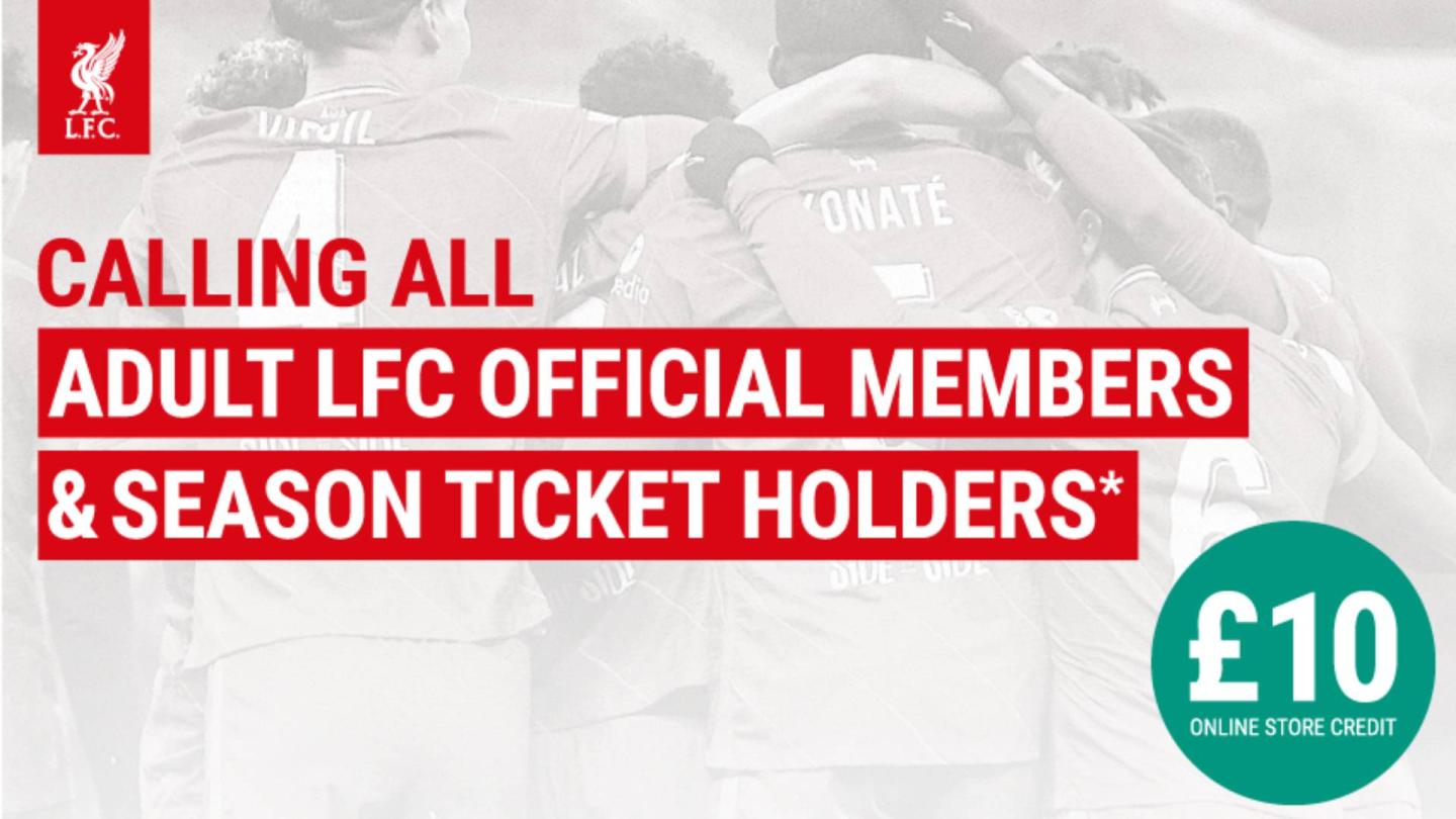 £10 LFC Retail store credit for adult Members and season ticket holders ...