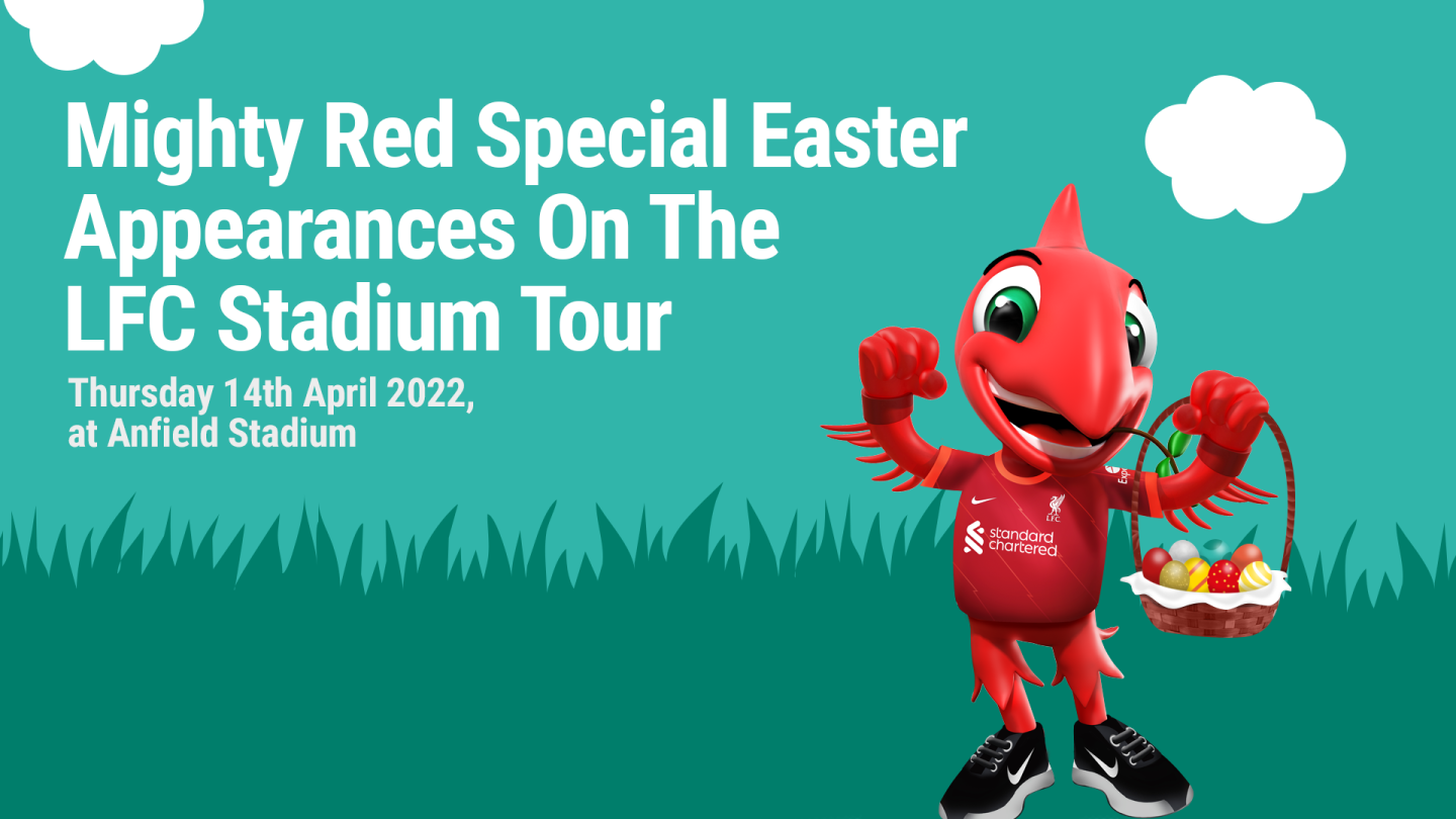 Liverpool FC — Celebrate Easter with Mighty Red and LFC Stadium Tours