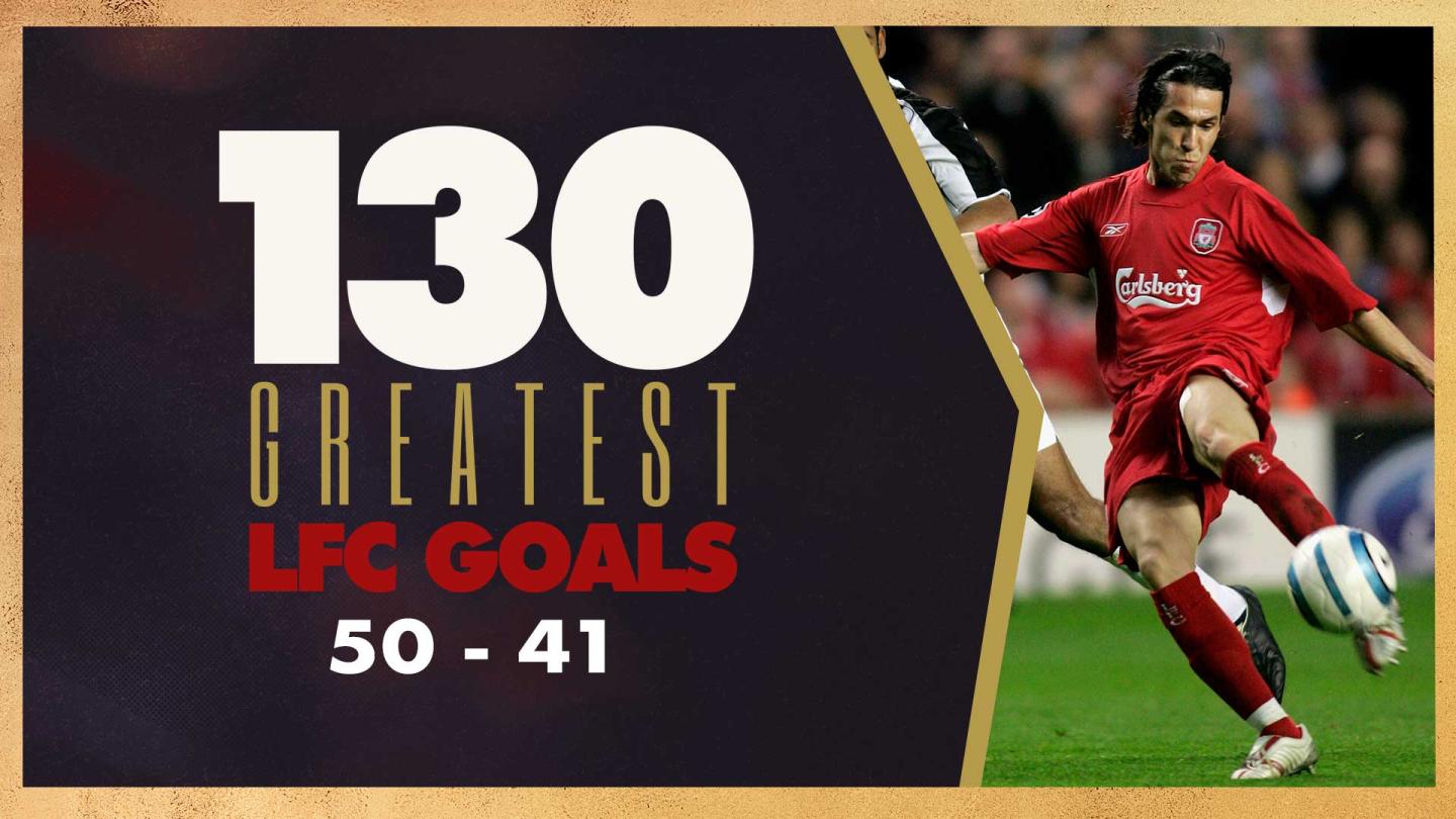 Liverpool's greatest goals 50-41 - Liverpool FC