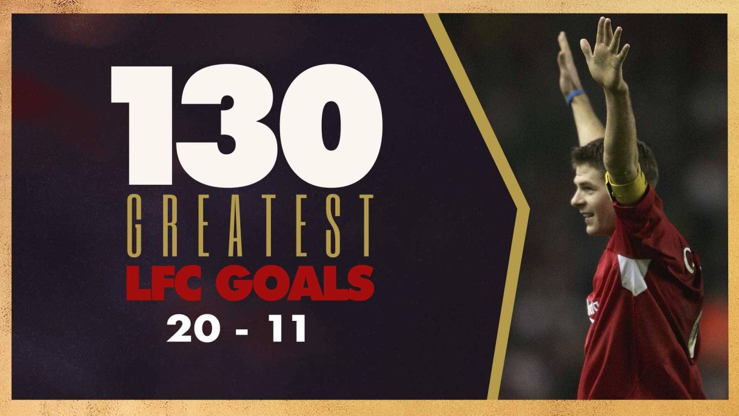 Liverpool's greatest goals 20-11 - Liverpool FC