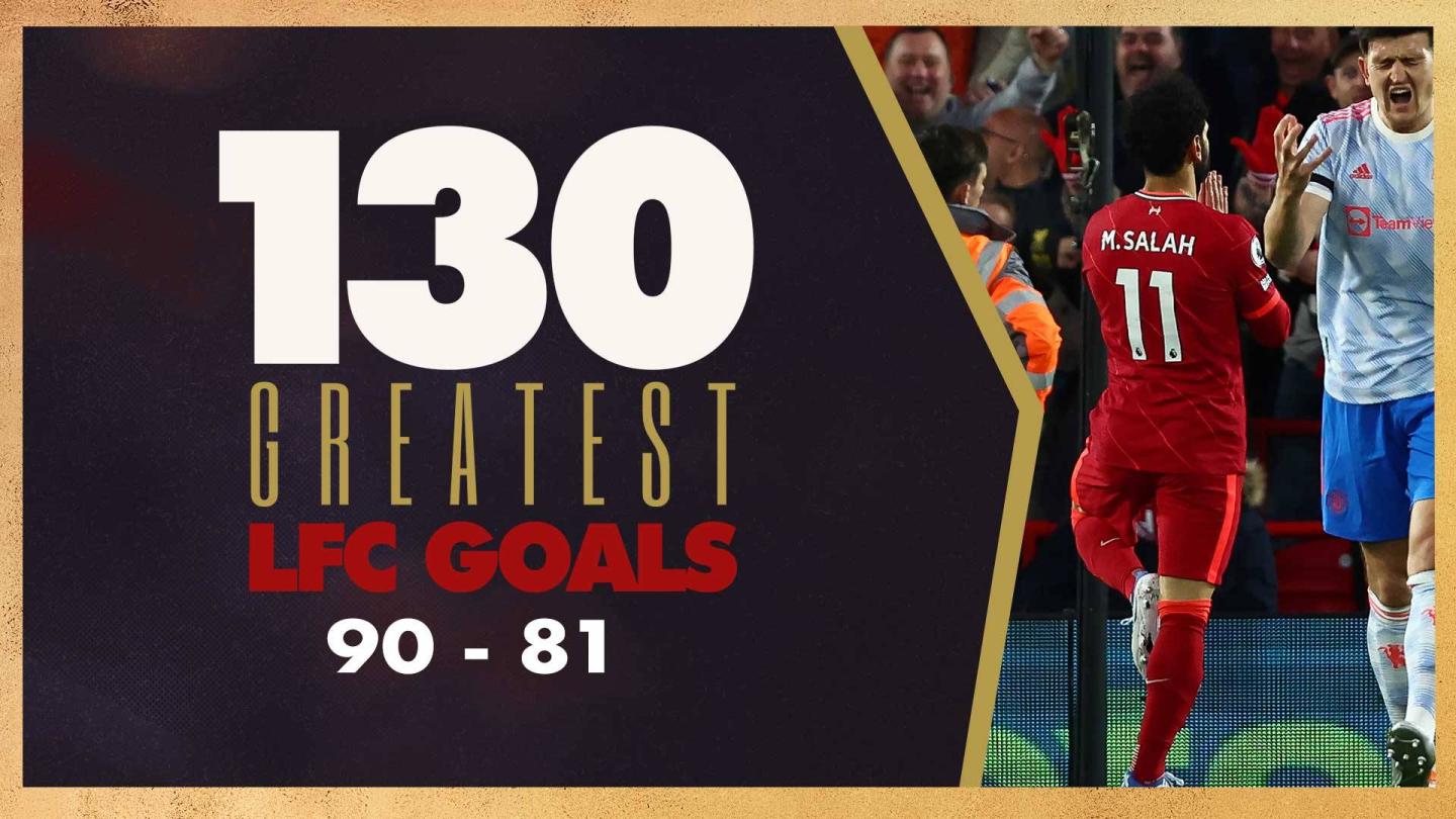 Liverpool's greatest goals 90-81 - Liverpool FC