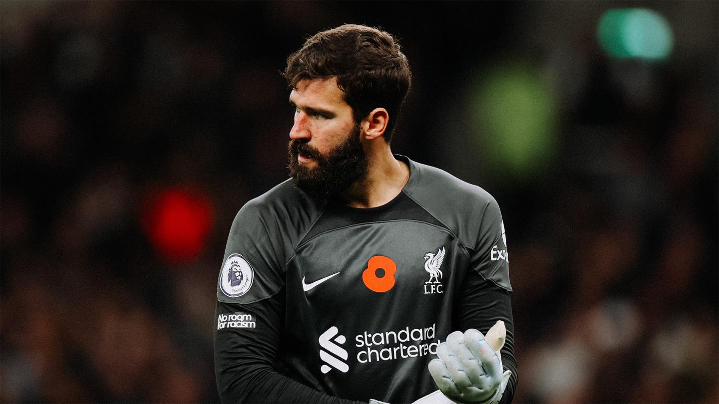 Alisson Becker: We have to build on big boost of Tottenham win ...