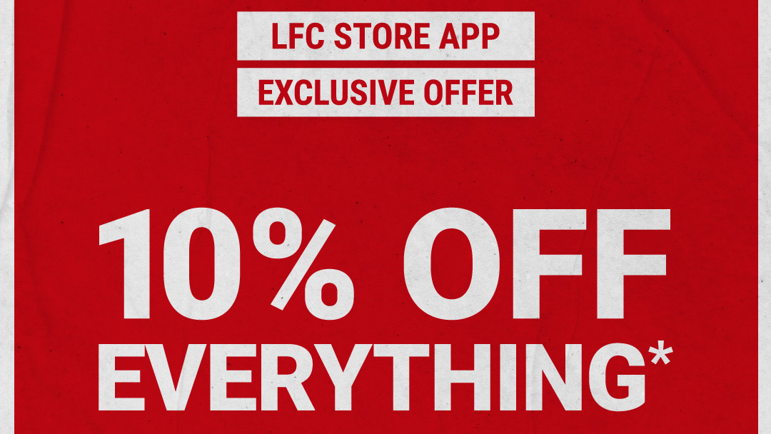 Save 10% on the official LFC Store app now - Liverpool FC