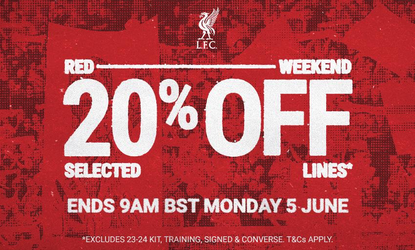 Red Weekend sale: Save 20% on selected lines - Liverpool FC
